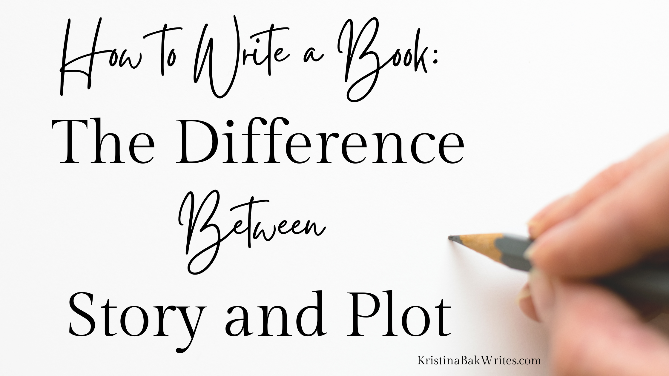 How To Write A Book What You Need To Know About Story And Plot How To Write A Book What You Need To Know About Story And Plot