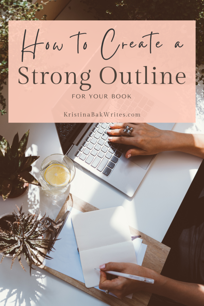 How to create a strong outline that will make writing your novel easy ...
